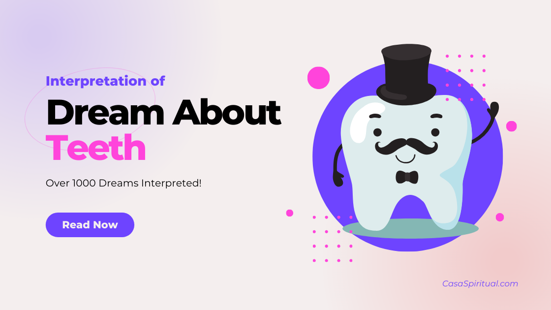 Interpretation Of Dream About Teeth - Casa Spiritual